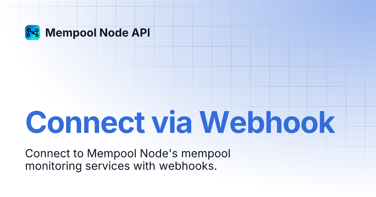 Connect via Webhook | Mempool Node API
