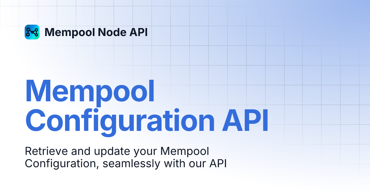 Mempool Configuration Api Mempool Node Api